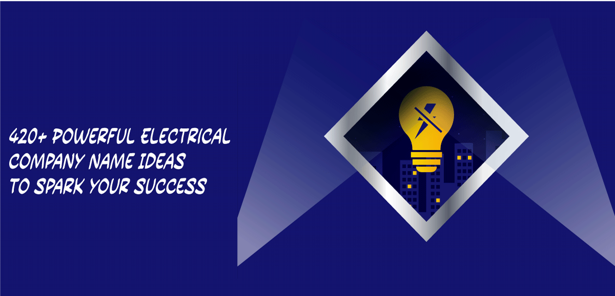 420+ Powerful Electrical Company Name Ideas - IRN Post
